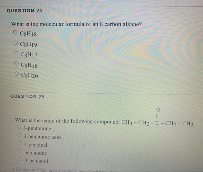 Solved QUESTION 24 What is the molecular formula of an 8 | Chegg.com