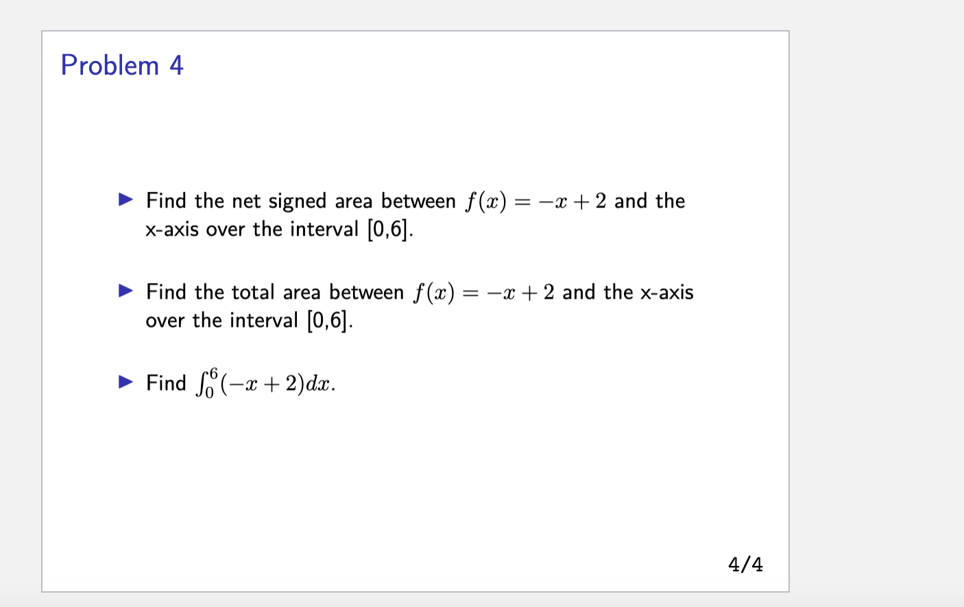 Solved Problem 4Find the net signed area between f(x)=-x+2 | Chegg.com