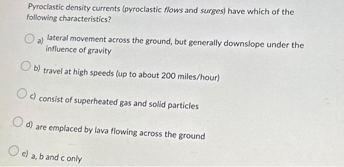 Solved Pyroclastic density currents (pyroclastic flows and | Chegg.com