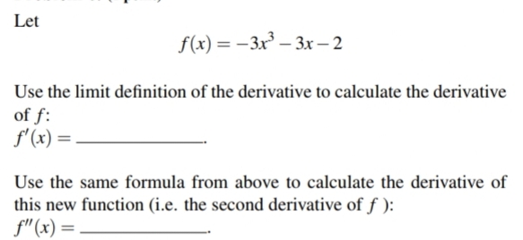 Solved Letf(x)=-3x3-3x-2Use the limit definition of the | Chegg.com