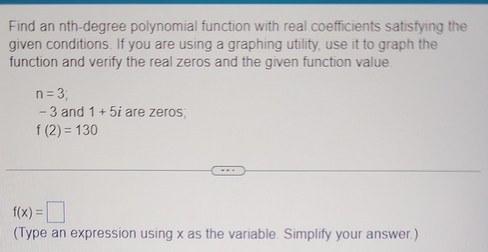 Solved Find an nth-degree polynomial function with real | Chegg.com