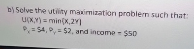 Solved b) ﻿Solve the utility maximization problem such | Chegg.com