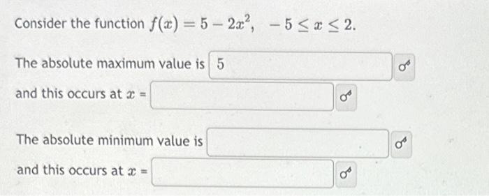Solved Consider the function f(x)=5−2x2,−5≤x≤2. The absolute | Chegg.com