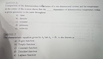 Solved Question 8 .Companson of the dimensionless | Chegg.com