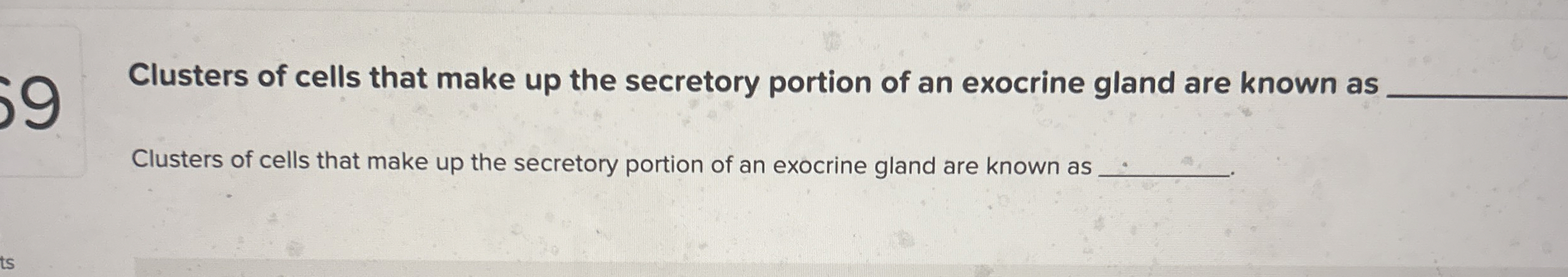 Solved Clusters of cells that make up the secretory portion | Chegg.com
