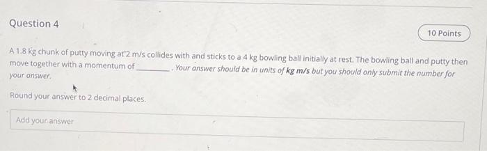 Solved A 1.8 kg chunk of putty moving at 2 m/s collides with | Chegg.com