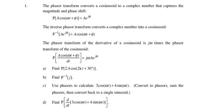 Solved 1. The phasor transform converts a cosinusoid to a | Chegg.com