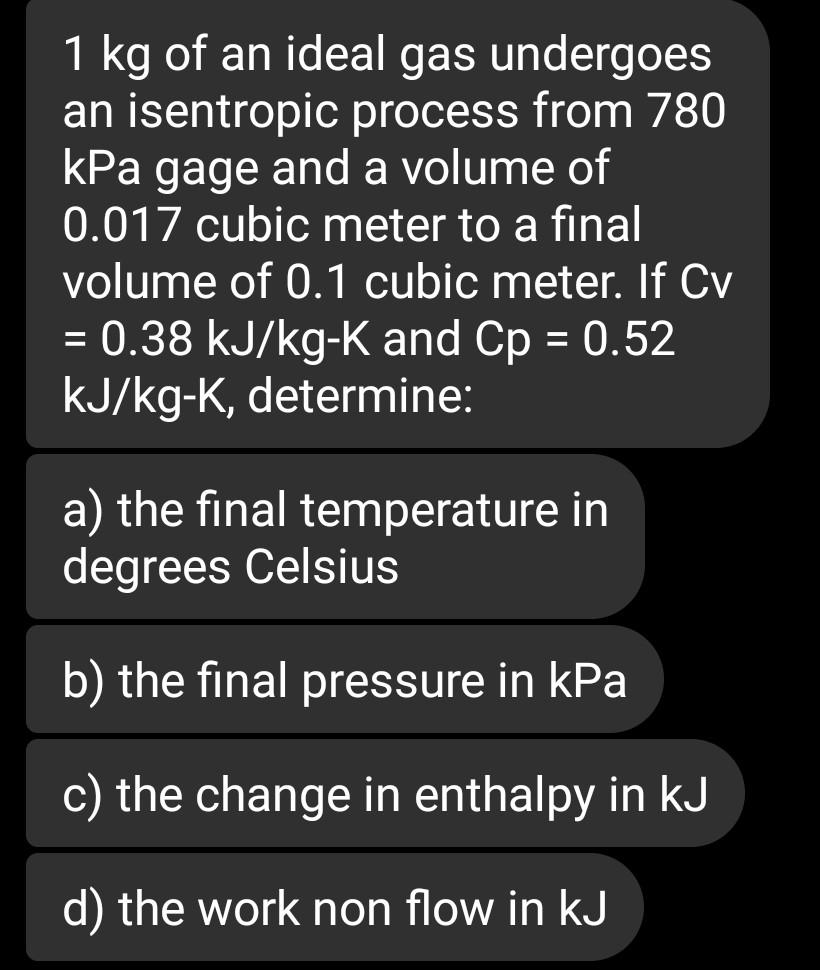 Solved 1 kg of an ideal gas undergoes an isentropic process | Chegg.com