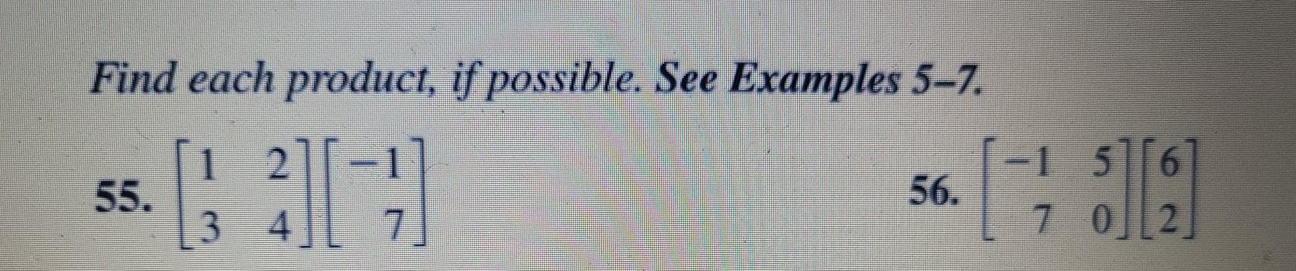 Solved Find each product, if possible. See Examples 5–7. 1 | Chegg.com