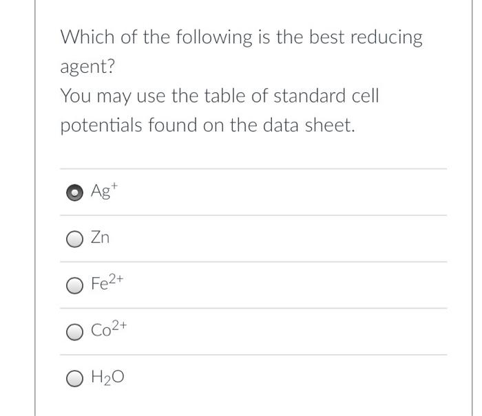 Solved Which of the following is the best reducing agent? | Chegg.com