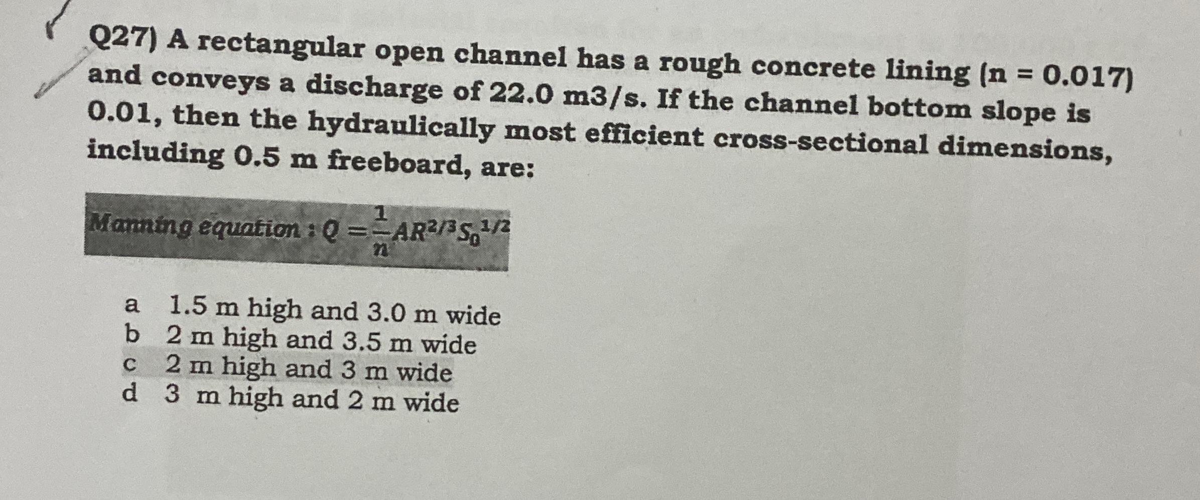 Solved Q27) ﻿A rectangular open channel has a rough concrete | Chegg.com