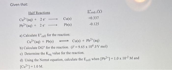 Solved Given that: a) Calculate E∘ cell for the reaction: | Chegg.com