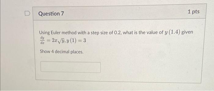 Solved Using Euler method with a step size of 0.2, what is | Chegg.com