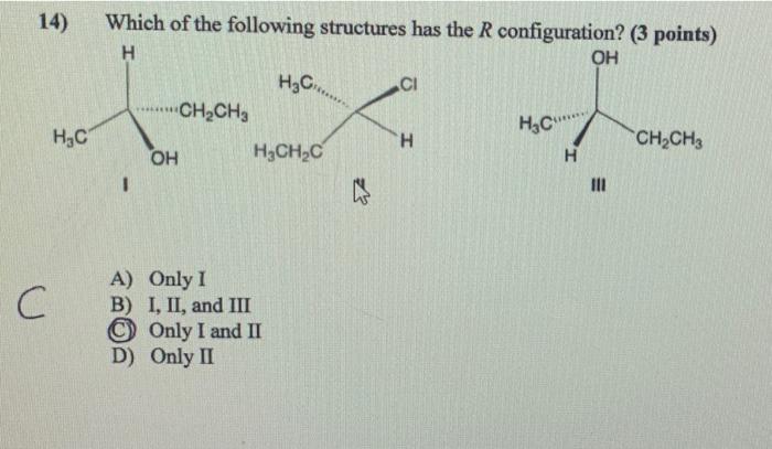 Solved 14) Which of the following structures has the R | Chegg.com