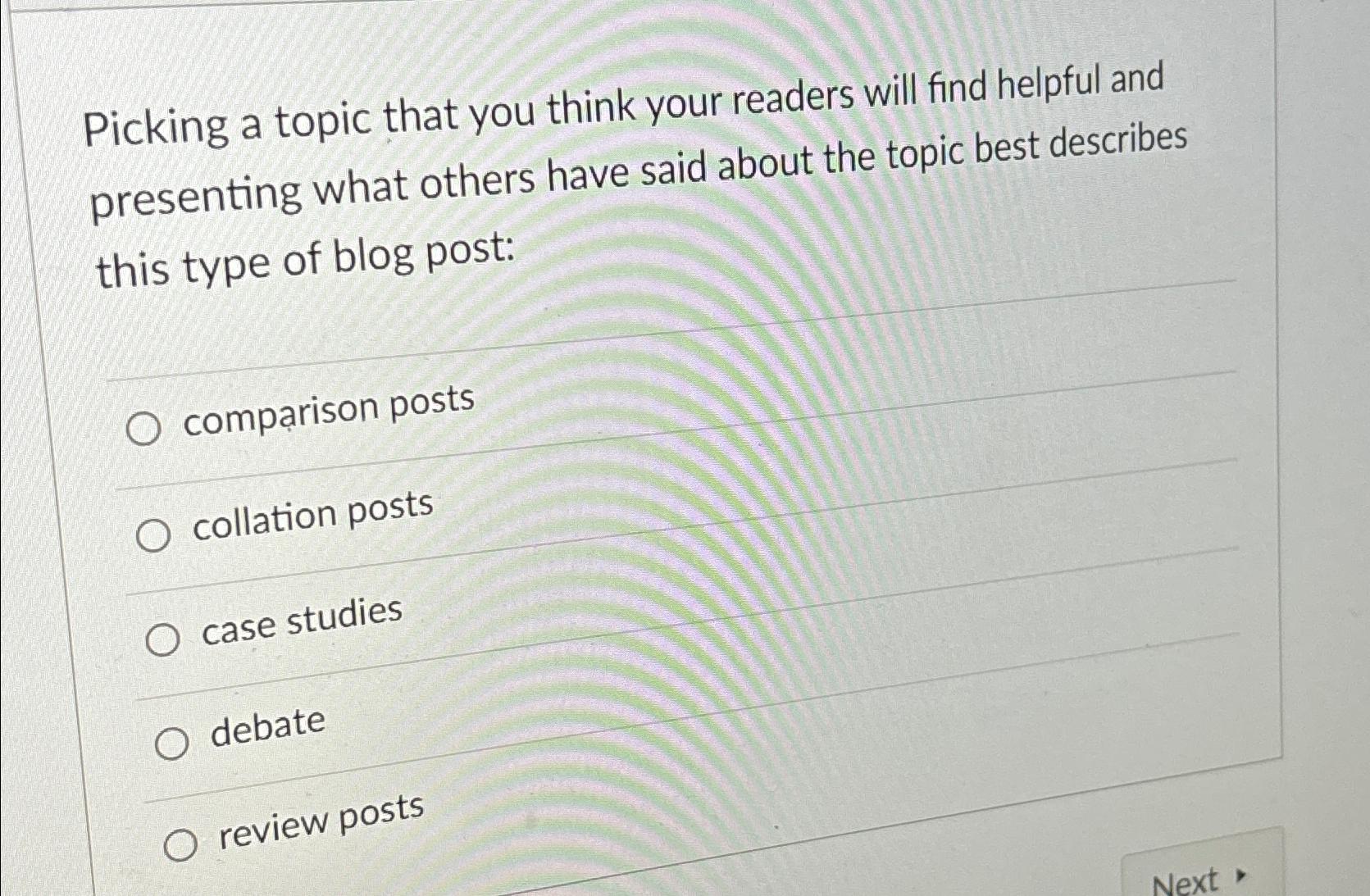 Solved Picking a topic that you think your readers will find | Chegg.com