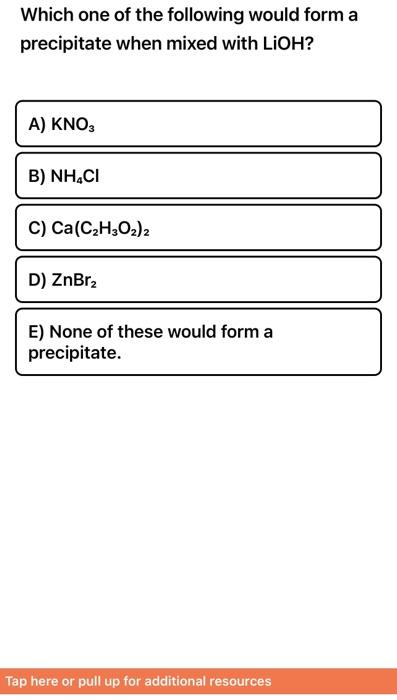Solved Which one of the following would form a precipitate | Chegg.com