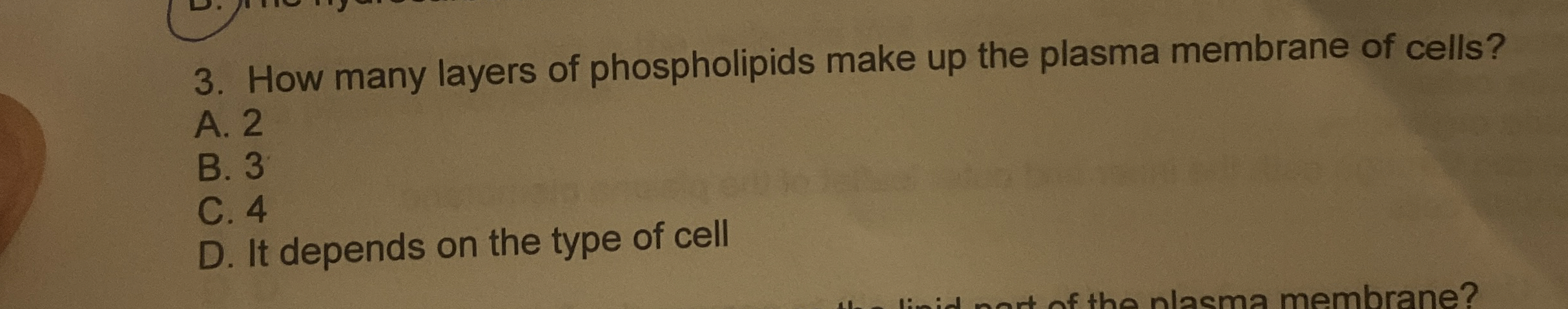 Solved How many layers of phospholipids make up the plasma | Chegg.com