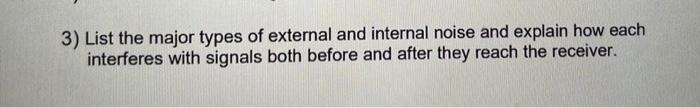 Solved List the major types of external and internal noise | Chegg.com
