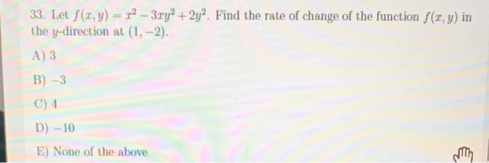 Solved 33. Let f(x,y)=x2−3xy2+2y2. Find the rate of change | Chegg.com