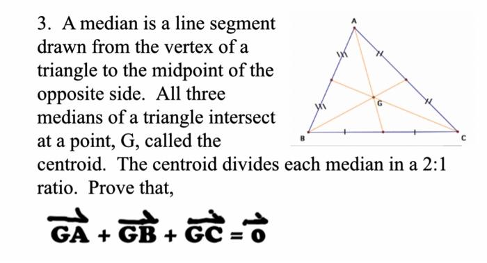 Solved 3. A median is a line segment drawn from the vertex | Chegg.com