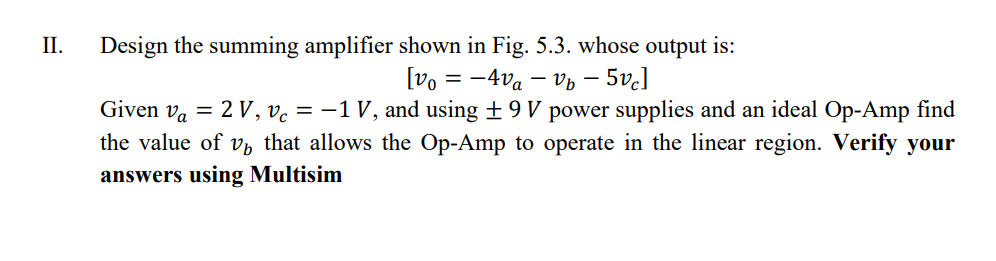 Solved II. ﻿Design the summing amplifier shown in Fig. 5.3. | Chegg.com