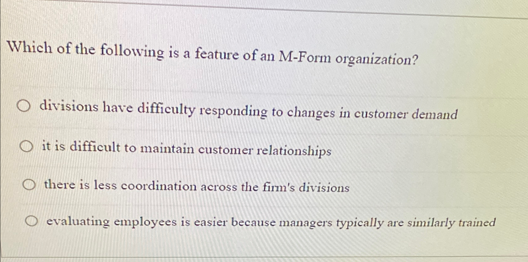 Solved Which of the following is a feature of an M-Form | Chegg.com