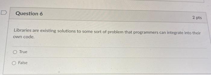 Solved Libraries are existing solutions to some sort of | Chegg.com