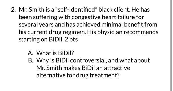 Solved 2. Mr. Smith is a "self-identified" black client. He | Chegg.com