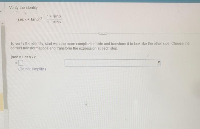 Solved Verify the identity. (secx+tanx)2=1−sinx1+sinx To | Chegg.com