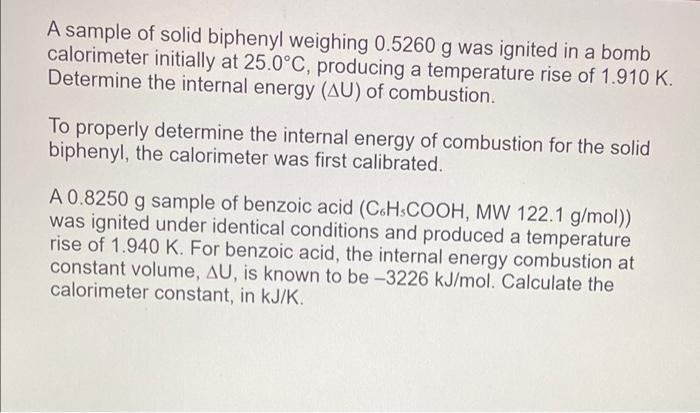 Solved A sample of solid biphenyl weighing 0.5260 g was | Chegg.com