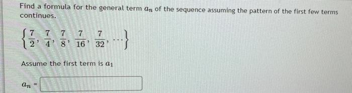 Solved Find a formula for the general term an of the | Chegg.com