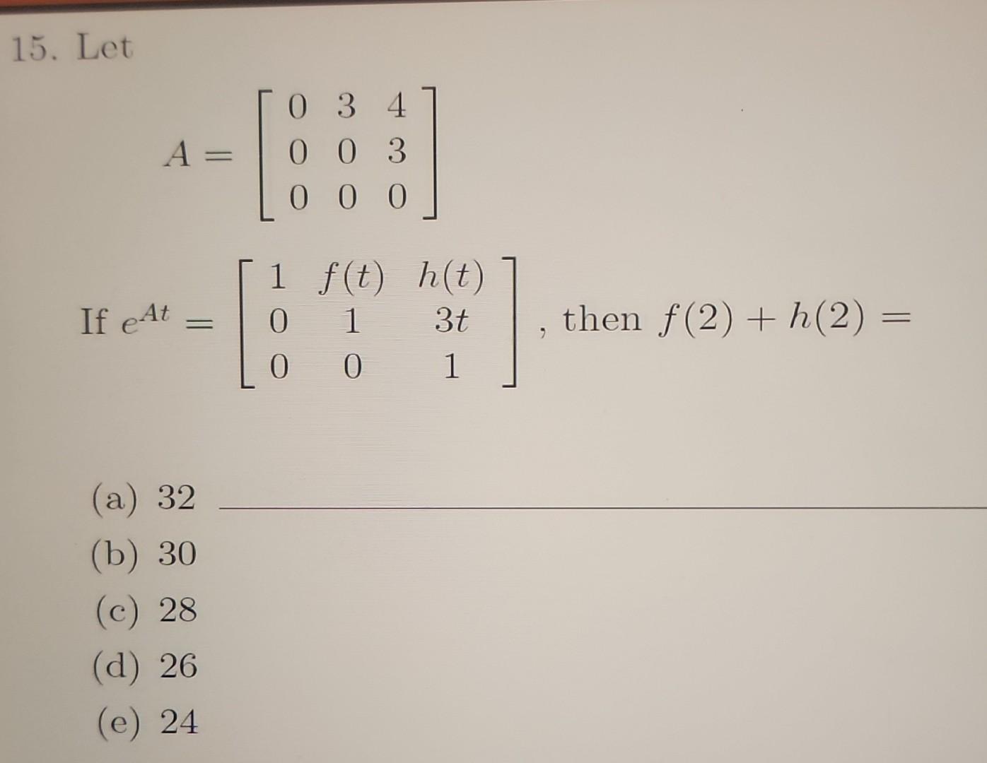 Solved 15. Let \\[ A=\\left[\\begin{array}{lll} 0 & 3 & 4 | Chegg.com