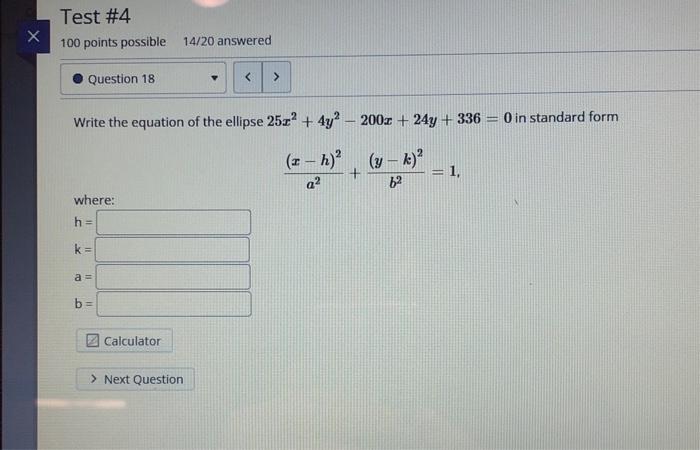 Solved 25x2+4y2−200x+24y+336=0 a2(x−h)2+b2(y−k)2=1Write the | Chegg.com