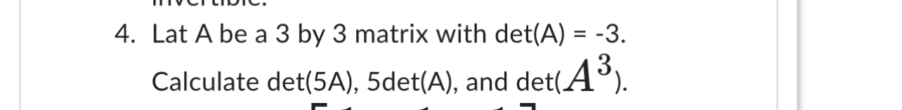 Solved Lat A ﻿be a 3 ﻿by 3 ﻿matrix with det(A)=-3. | Chegg.com