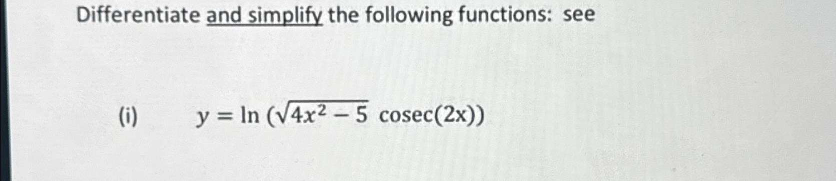 Solved Differentiate and simplify the following functions: | Chegg.com