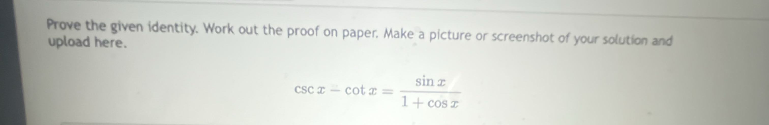 Solved by an EXPERT Prove the given identity. Work out the proof on | Chegg.com