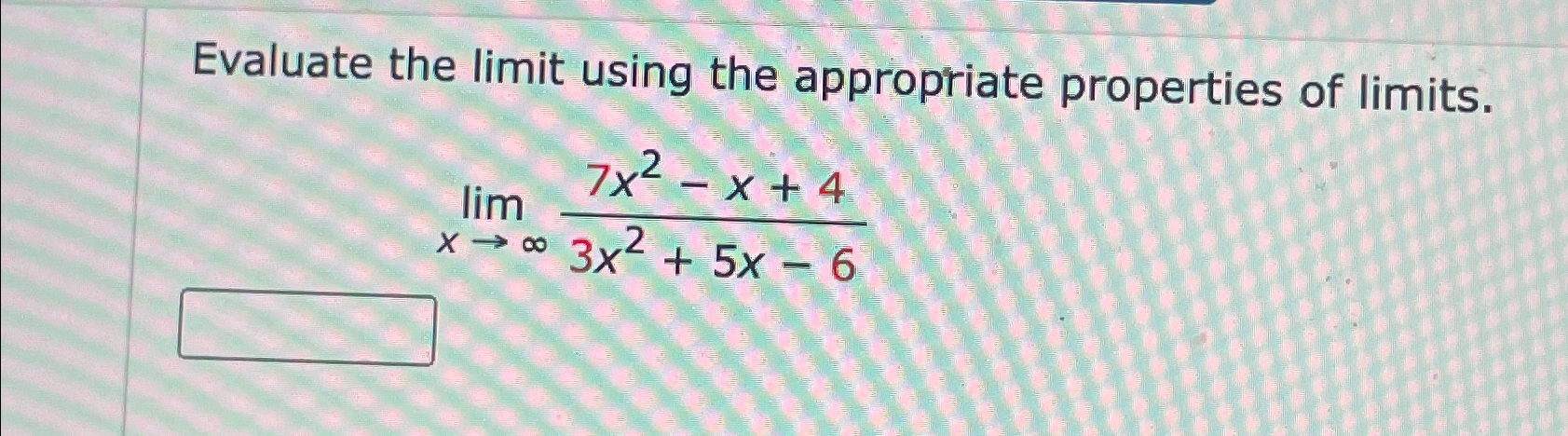 Solved Evaluate the limit using the appropriate properties | Chegg.com