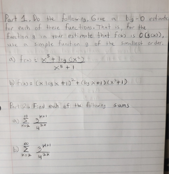 Solved Part 1. Do the following. Give a big - O estimate for | Chegg.com
