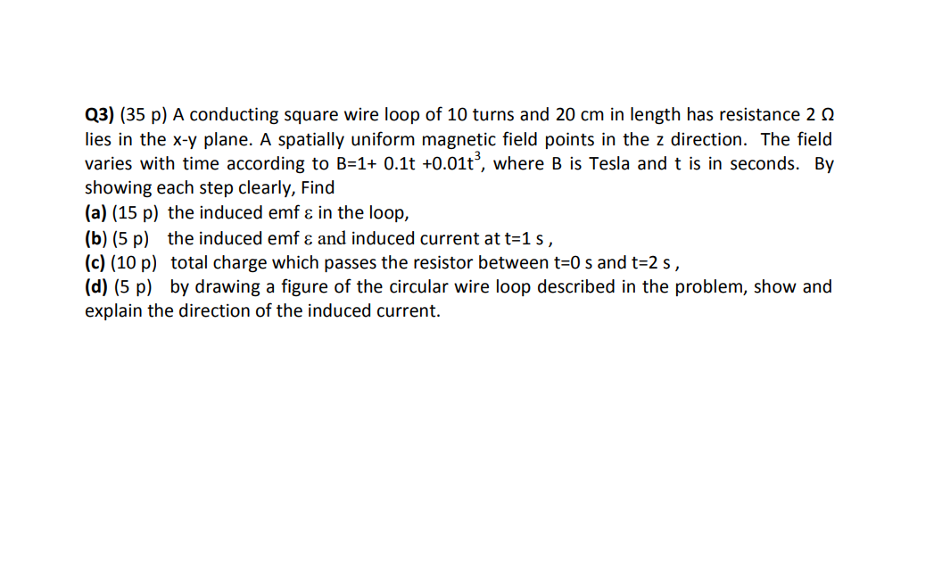Solved Q3) (35 ﻿p) ﻿A conducting square wire loop of 10 | Chegg.com