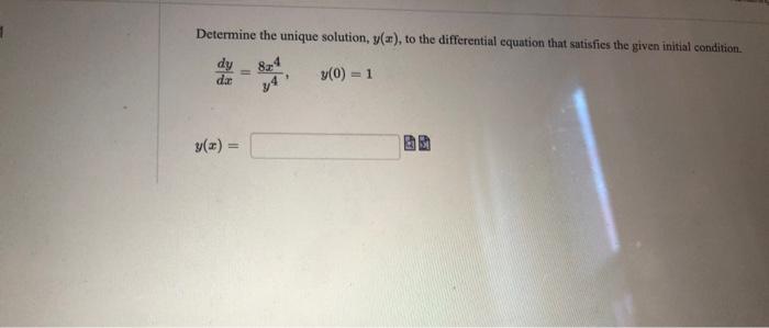 Solved Determine the unique solution, y(x), to the | Chegg.com