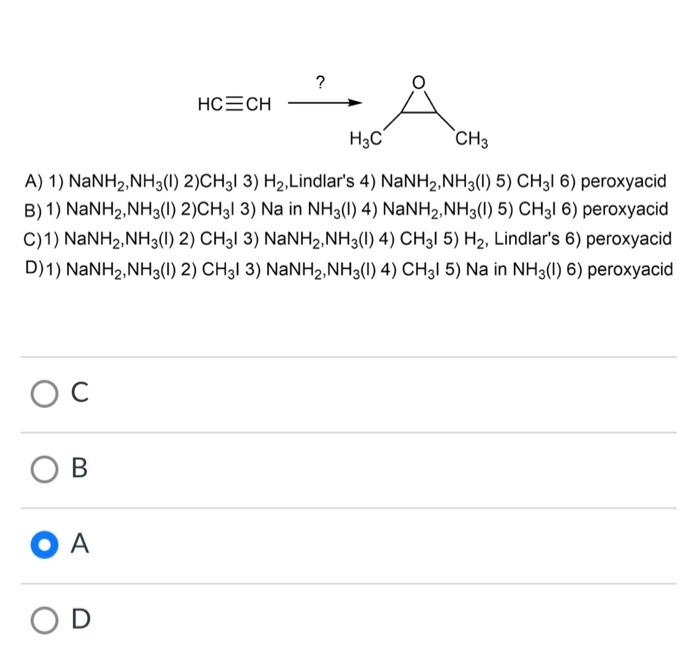 Solved ? HC=CH H3C CH3 A) 1) NaNH2, NH3(0) 2)CH3l 3) H2, | Chegg.com