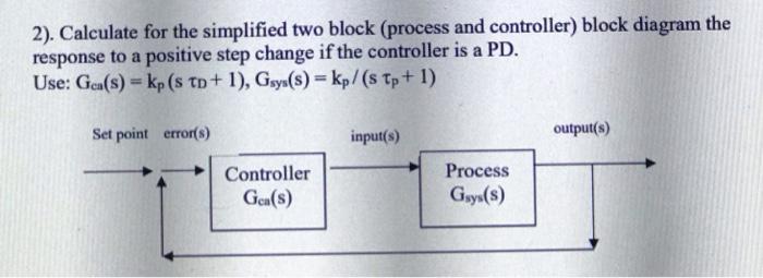Solved 2). Calculate for the simplified two block (process | Chegg.com