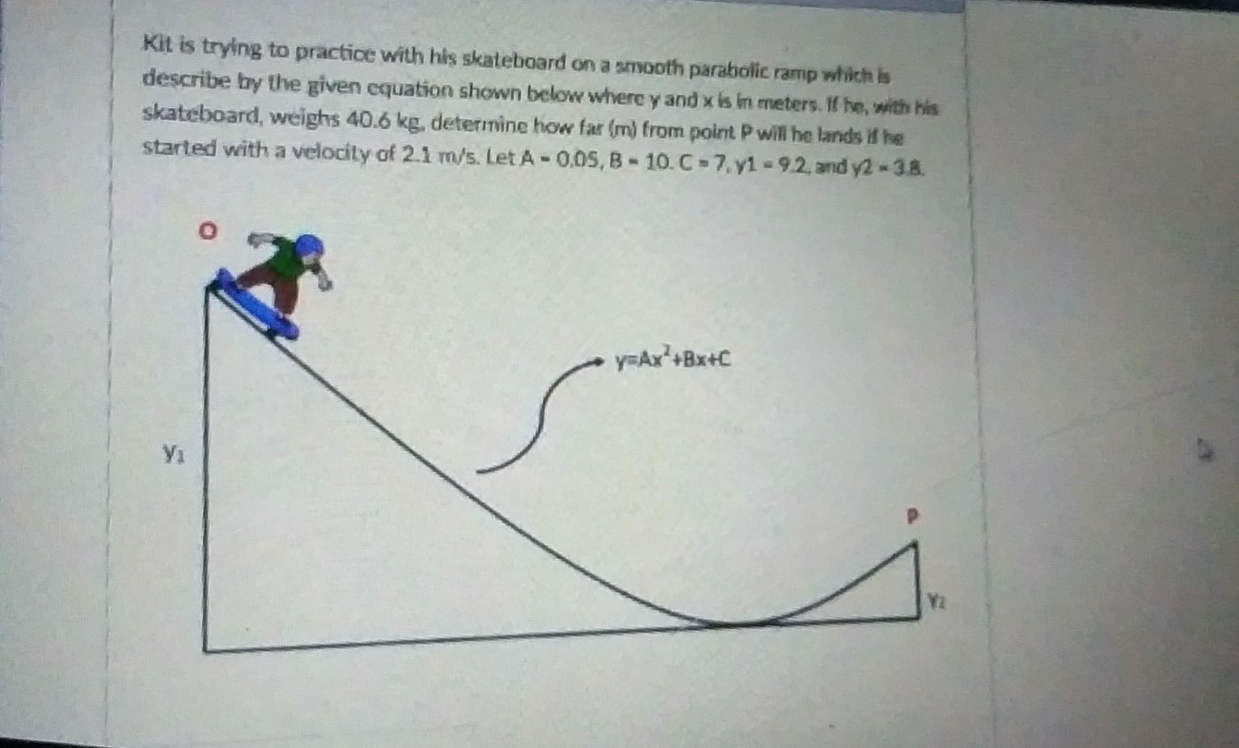 Solved Kit is trying to practice with his skateboard on a | Chegg.com