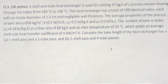 Solved Q3. (50 points) A shell-and-tube heat exchanger is | Chegg.com
