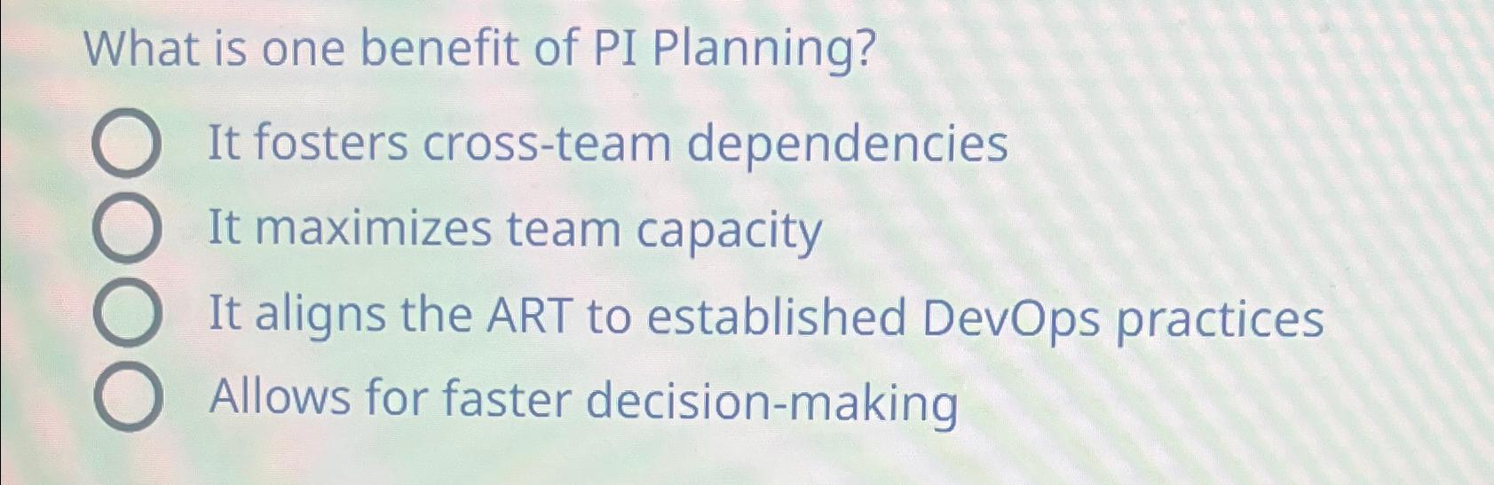 Solved What is one benefit of PI Planning?It fosters | Chegg.com