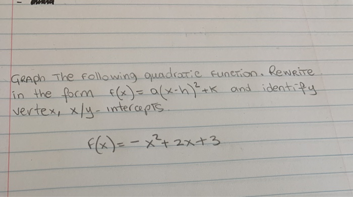Solved Graph The following quadratic function. Rewrite in | Chegg.com
