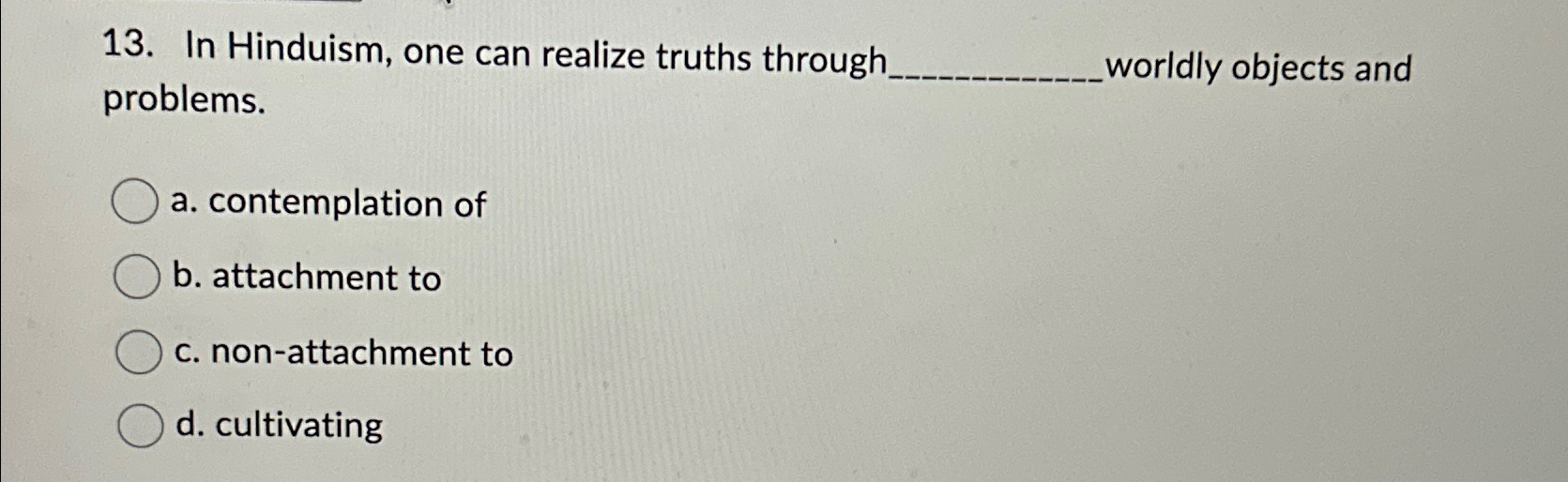 Solved In Hinduism, one can realize truths through. | Chegg.com