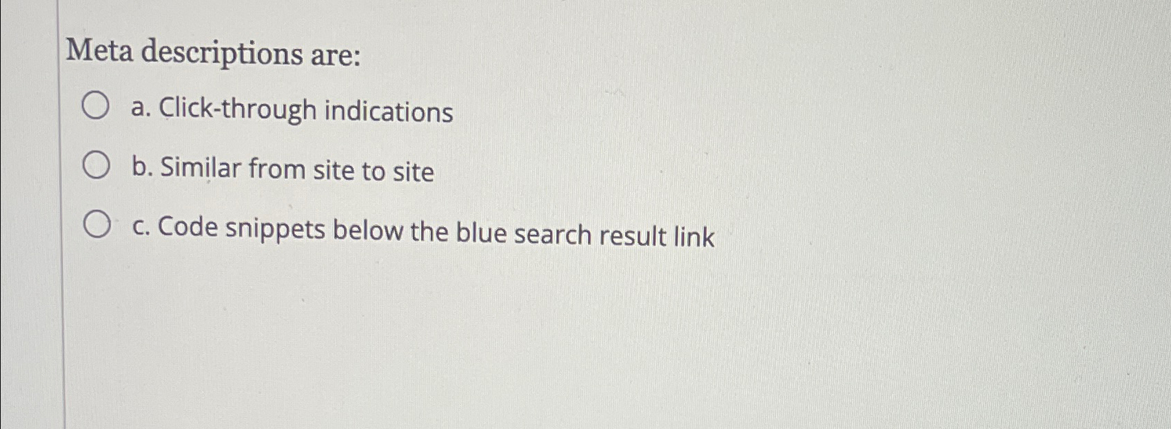 Solved Meta descriptions are:a. ﻿Click-through indicationsb. | Chegg.com