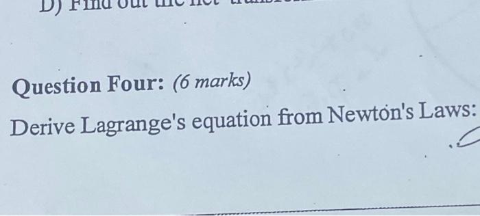 Solved Question Four: (6 marks) Derive Lagrange's equation | Chegg.com