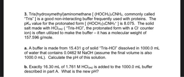 Solved 3. Tris(hydroxymethyl)aminomethane [ (HOCH2)3CNH2, | Chegg.com